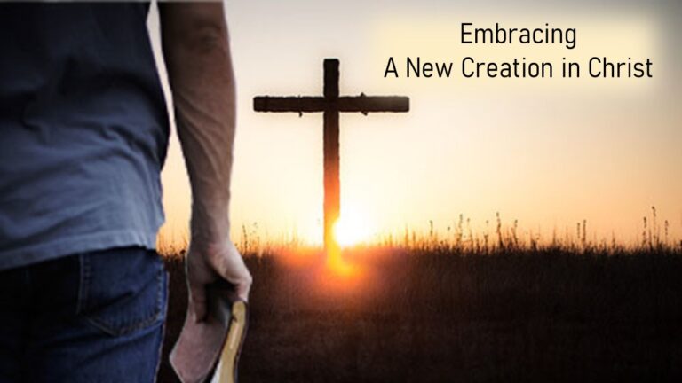 What It Means to Be a New Creation in Christ